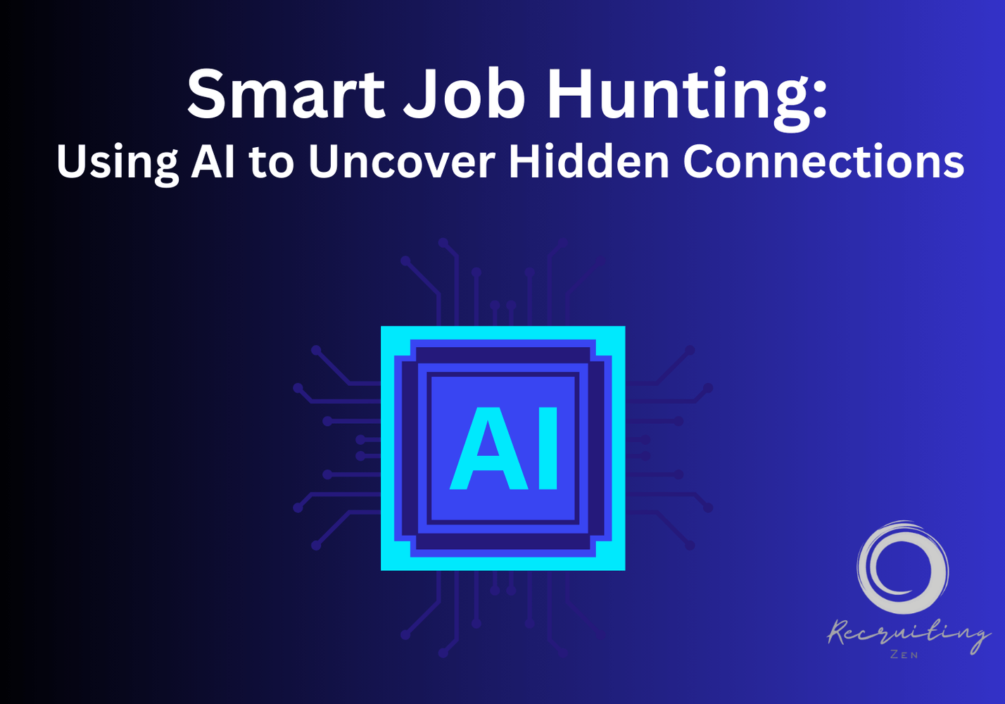 Smart Job Search - Using AI to Uncover Hidden Connections & Land ...