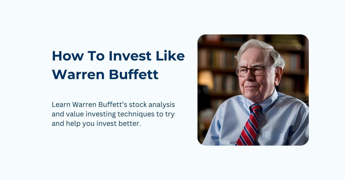 How to Invest Like Warren Buffett