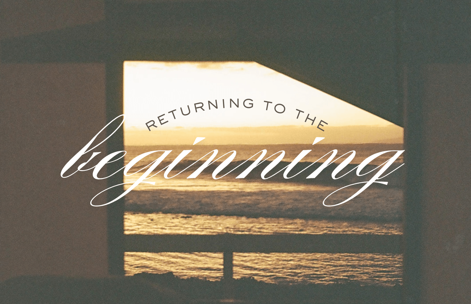 Return to the beginning