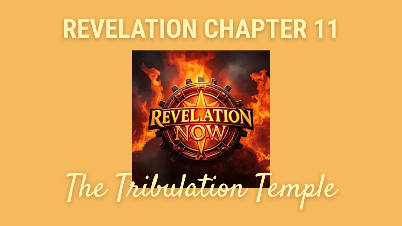 Revelation Chapter 11 Part 1
