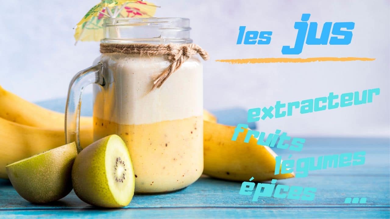 Jus maison - Tout savoir sur les jus maison et les avantages sur la santé