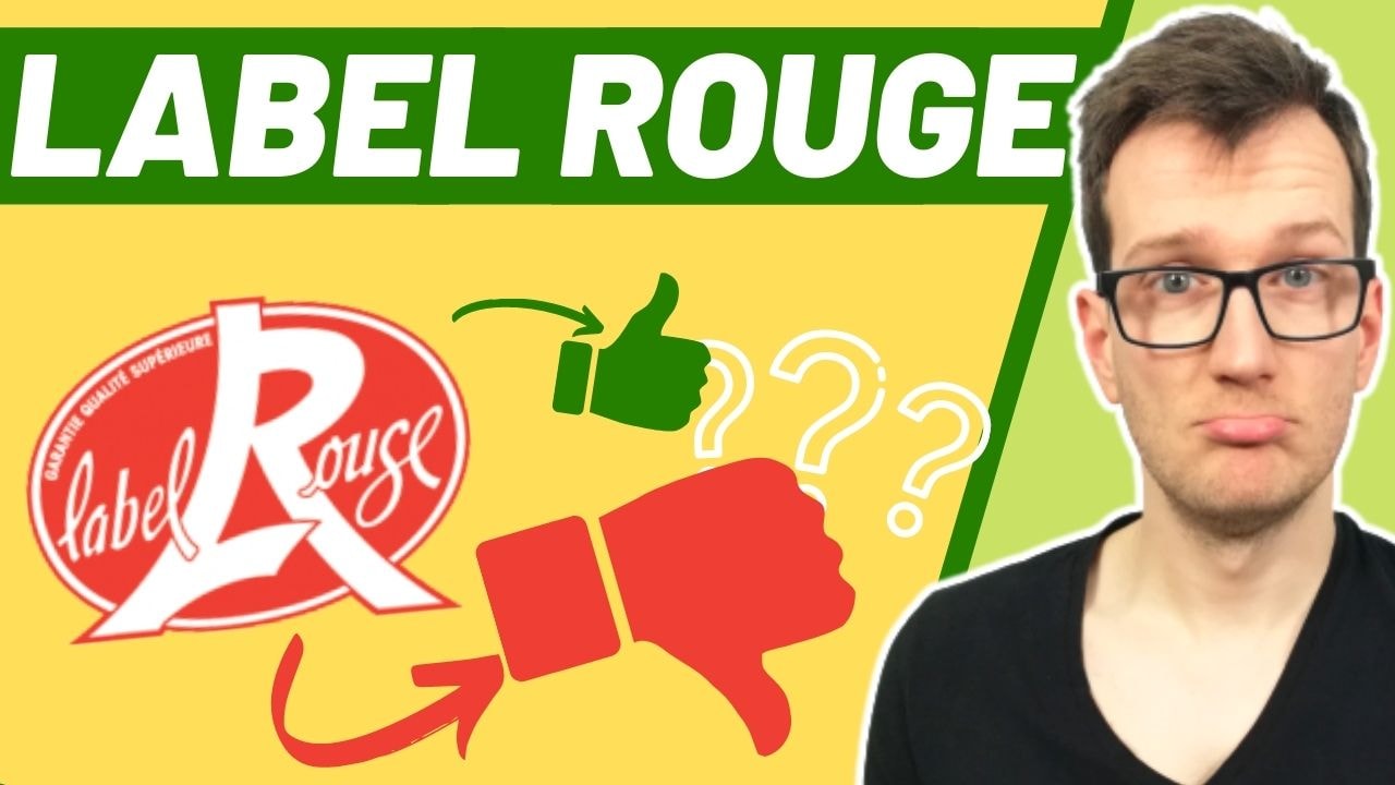 Label Rouge : comment, pourquoi, quand, combien ? - Naturelavie