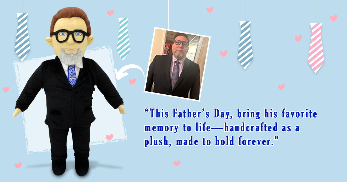 Make Father’s Day Personal with a Plush from a Photo