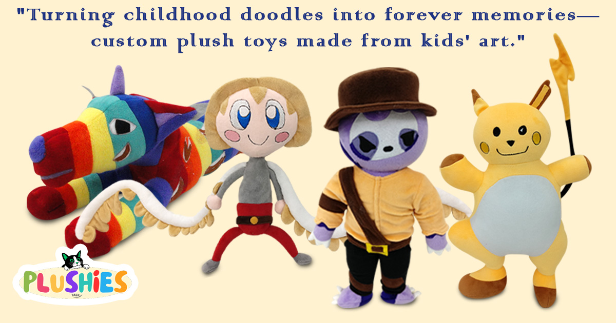 Bringing Kids’ Imaginations to Life with Custom Plushies