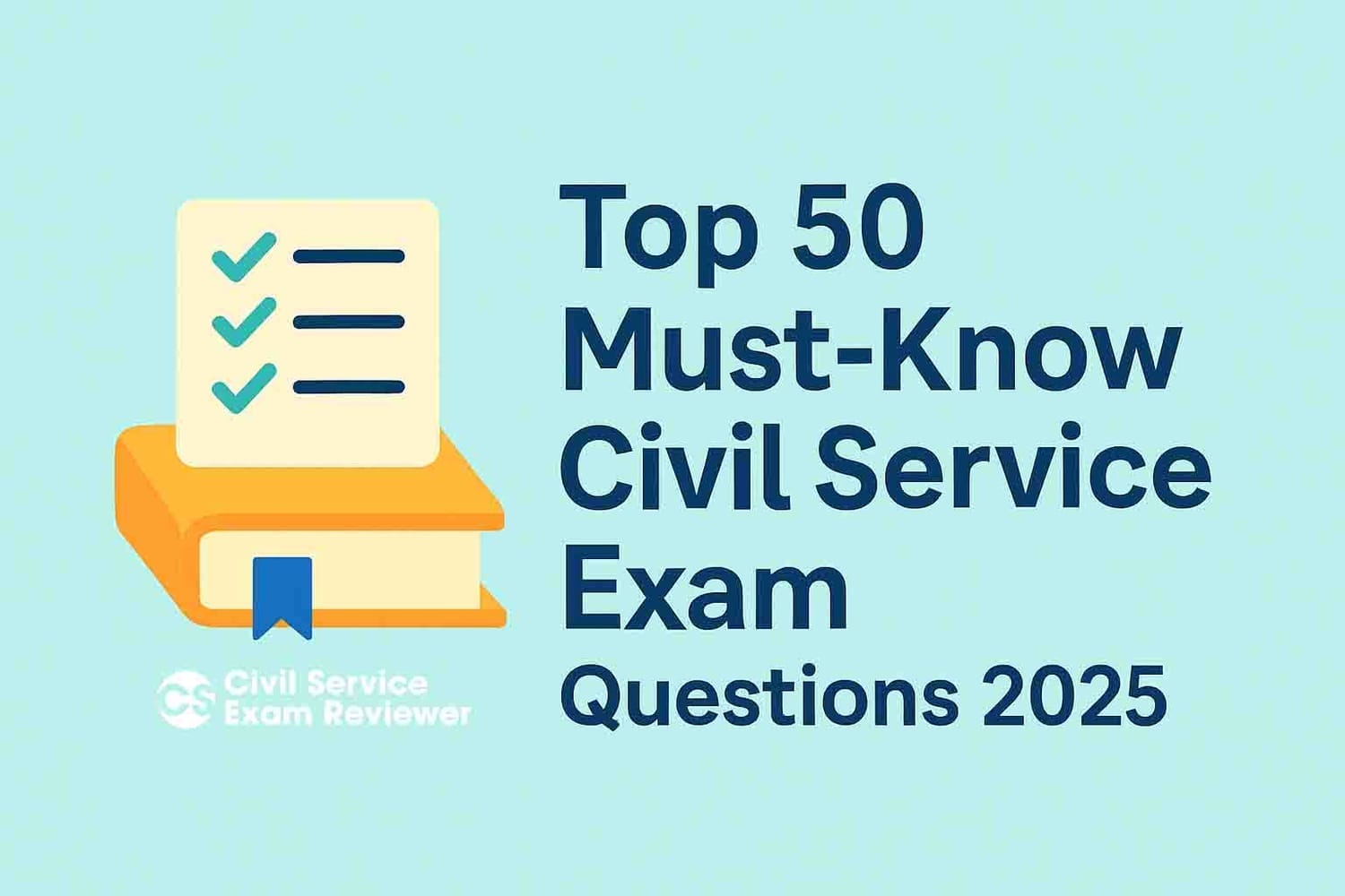 Top 50 Must-Know Questions for the Civil Service Exam (With Answers)