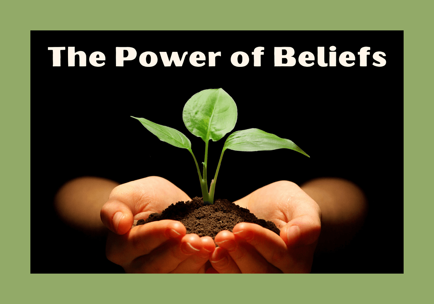 The Power of Beliefs