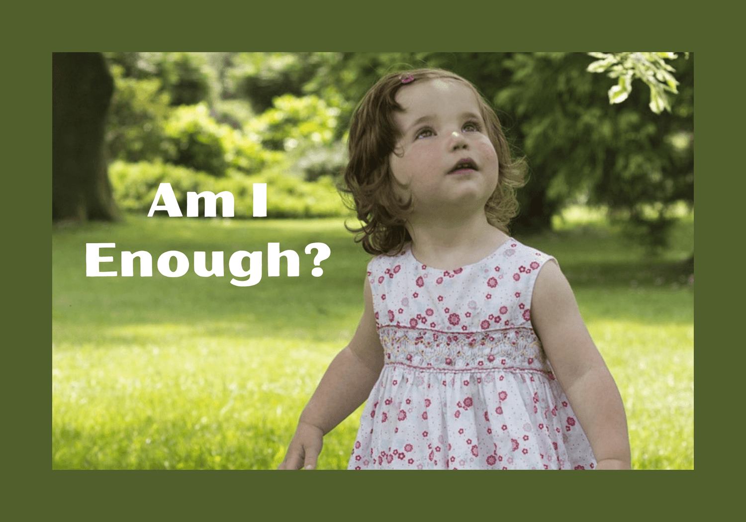 Am I Enough?
