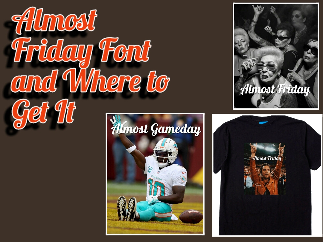 Decoding the Almost Friday Font and Where to Get It