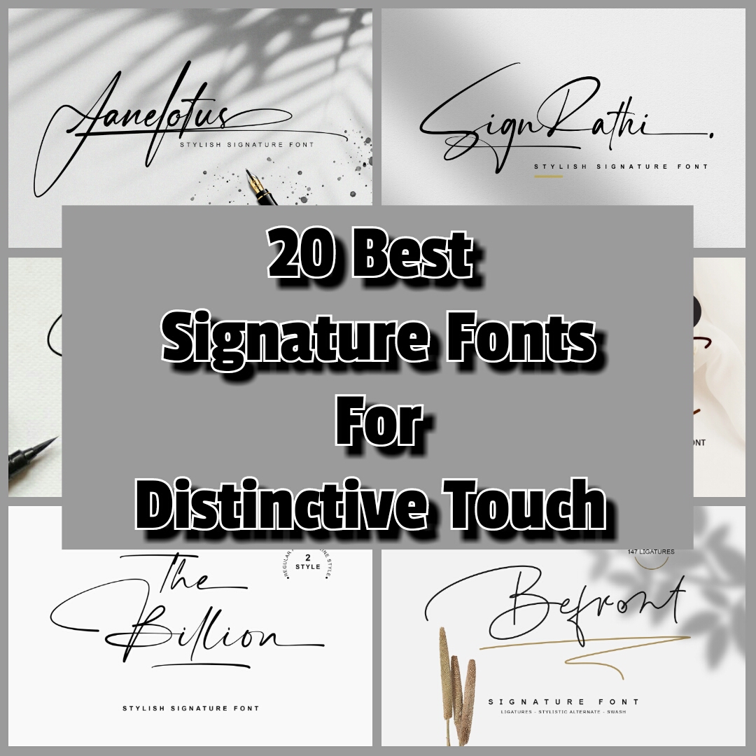 20 Best Signature Fonts for a Distinctive Touch in Your Designs
