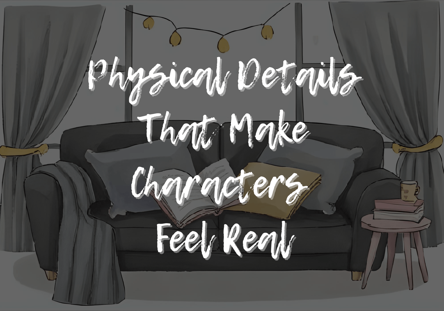 Physical Details That Make Characters Feel Real