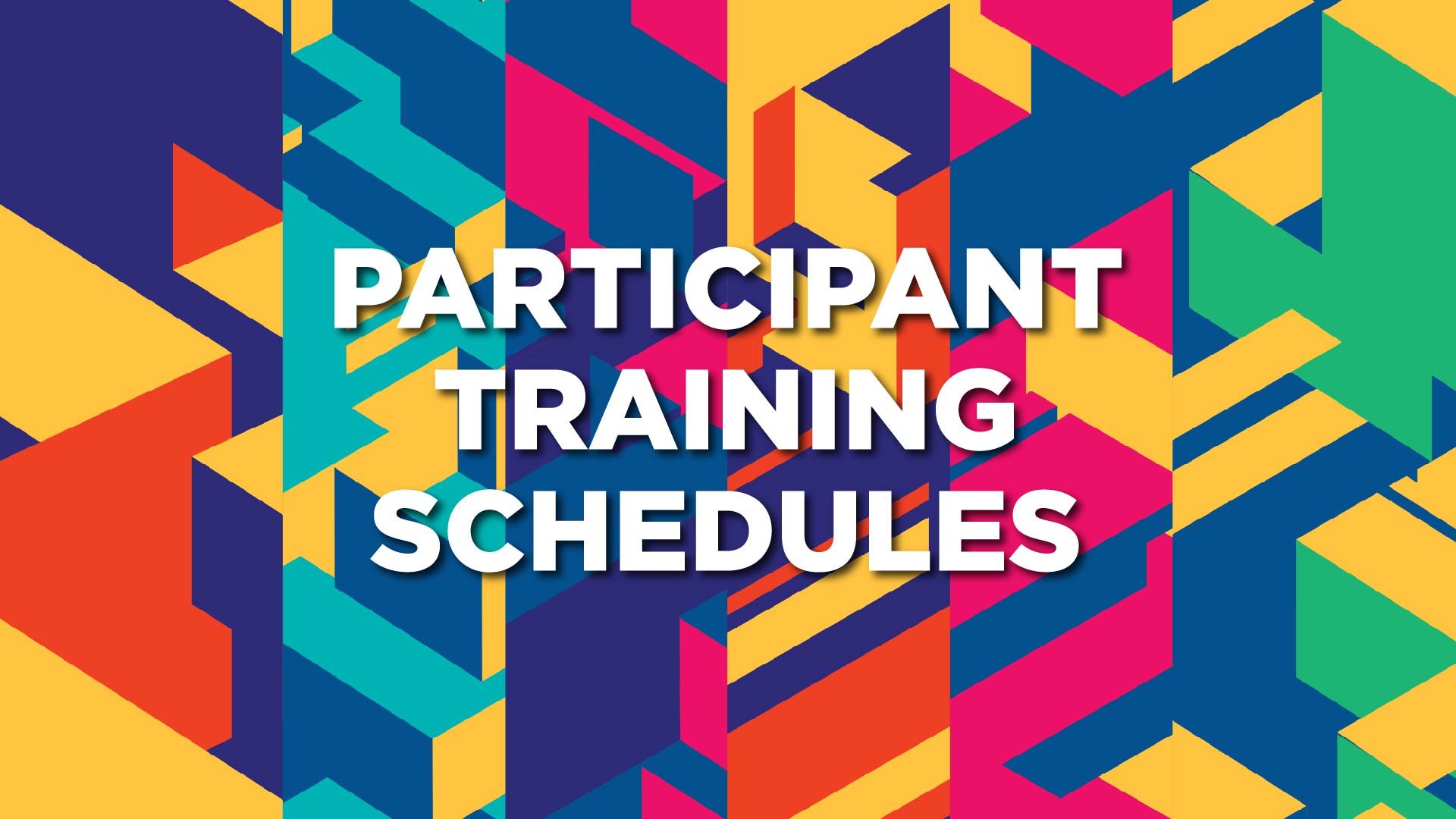 Participant Training Schedules