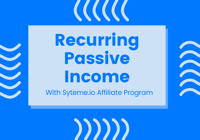 Recurring Pasive Income With The Systeme.io Affiliate Program