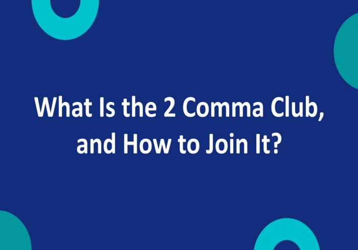 What is the 2 Comma Club, and How to Join it?