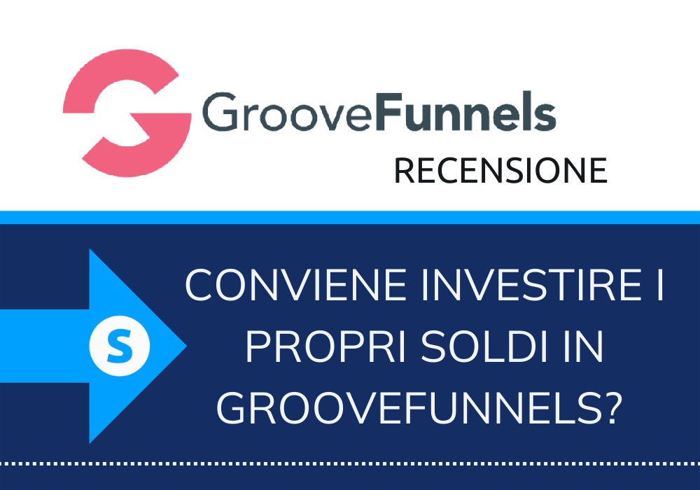 Recensione GrooveFunnels: Vale Il Successo Che Sta Ottenendo?