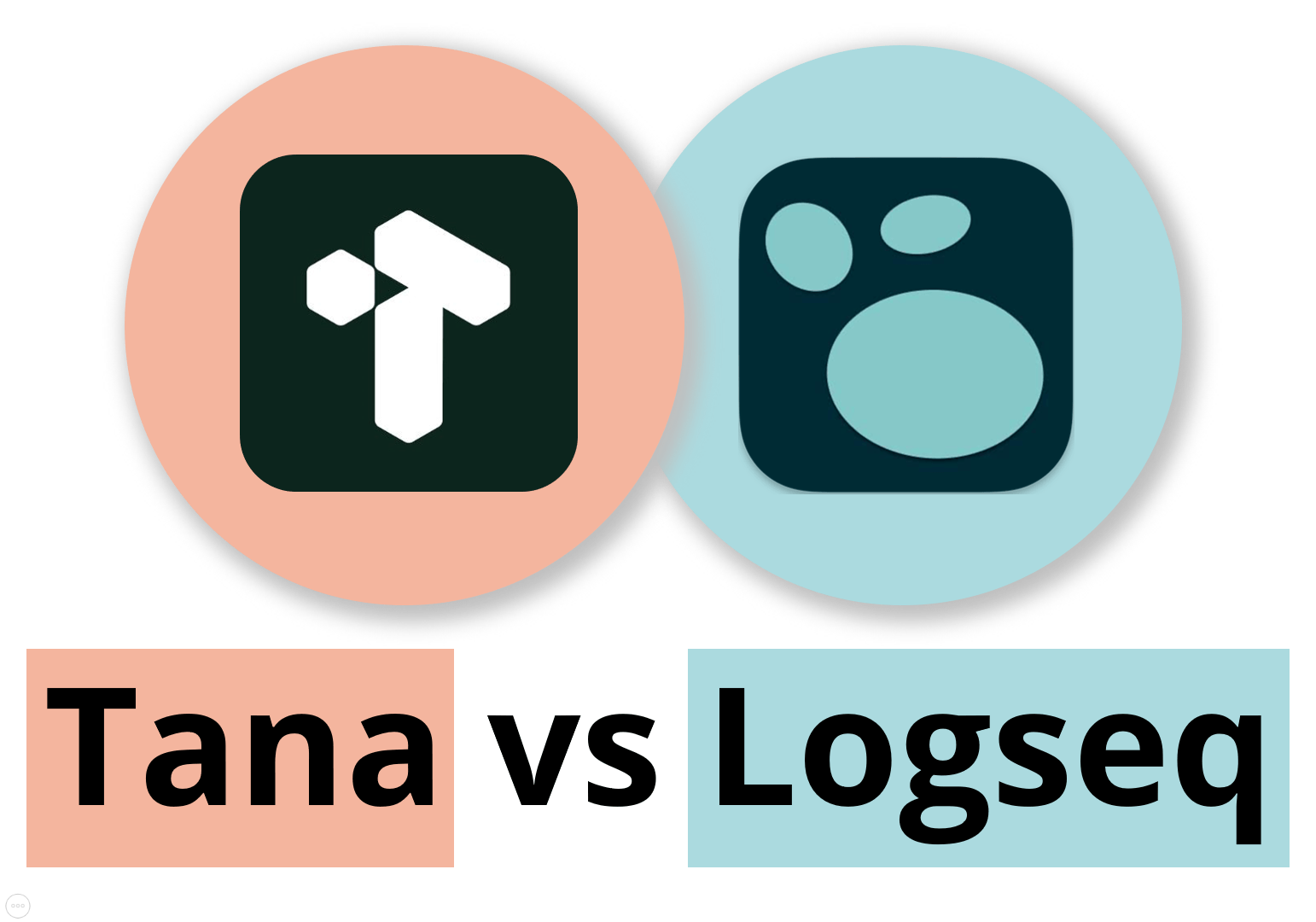 Tana vs Logseq - in-depth comparison of features and use-cases