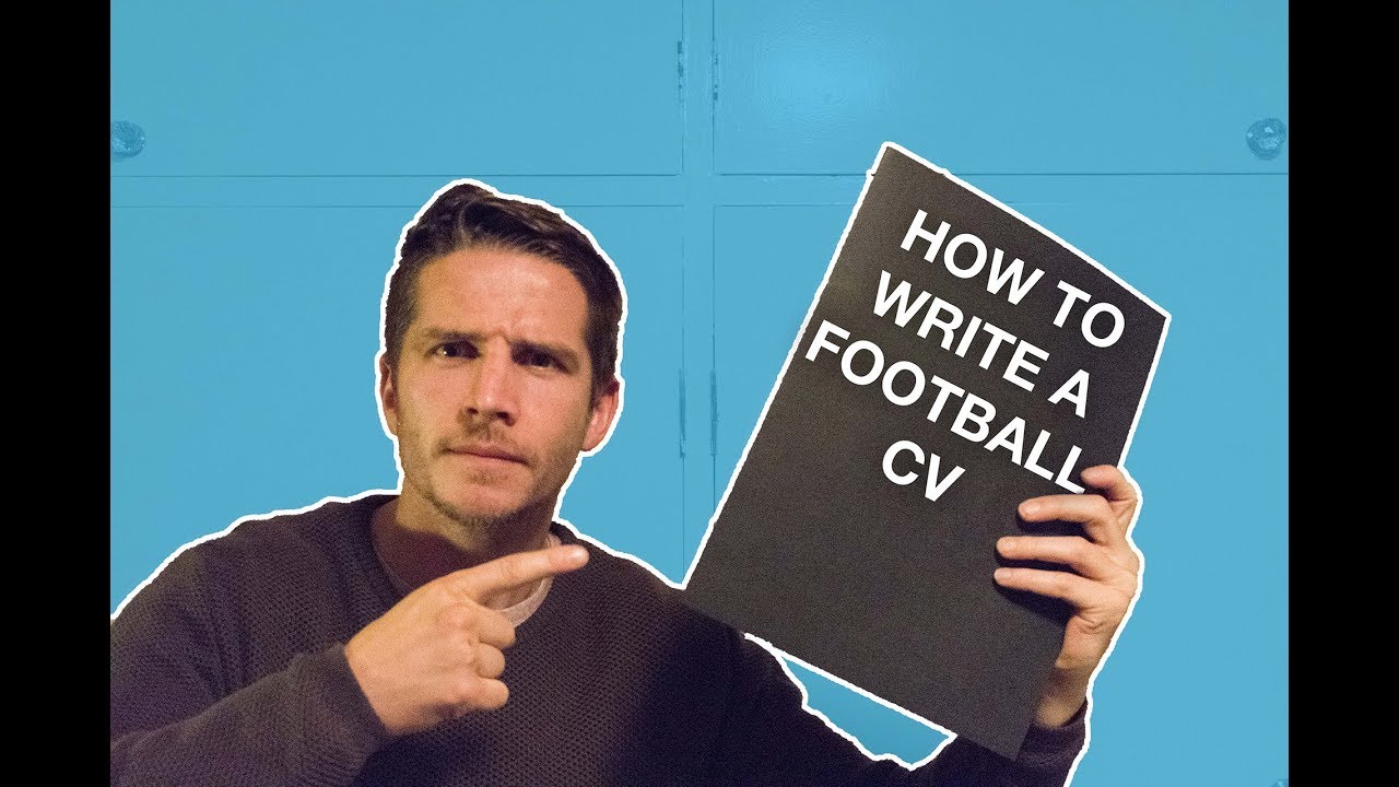 How To Write A Killer Football CV : What You Need To Know (Including ...