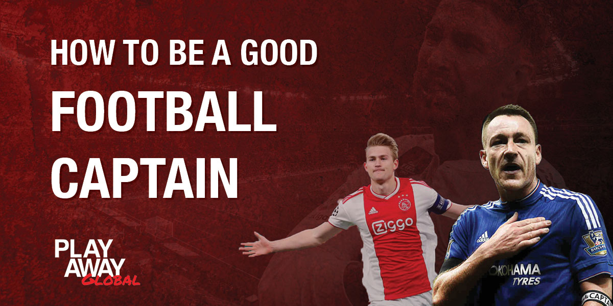 How To Be A Good Football Captain - Play Away Global
