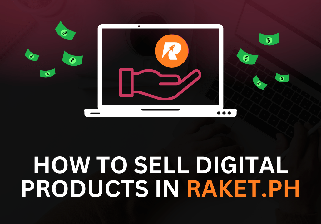 How to Sell Digital Products on Raket PH: The Ultimate Guide for Beginners