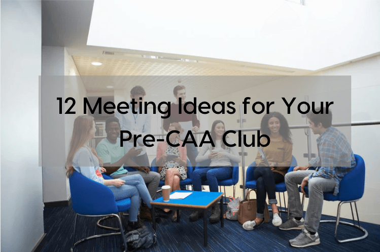 12 Meeting Ideas for Your Pre-CAA Club