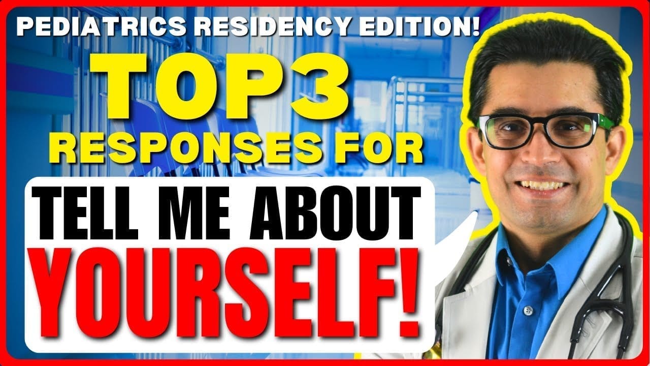 Pediatrics Residency Interview: How to Answer “Tell Me About Yourself”