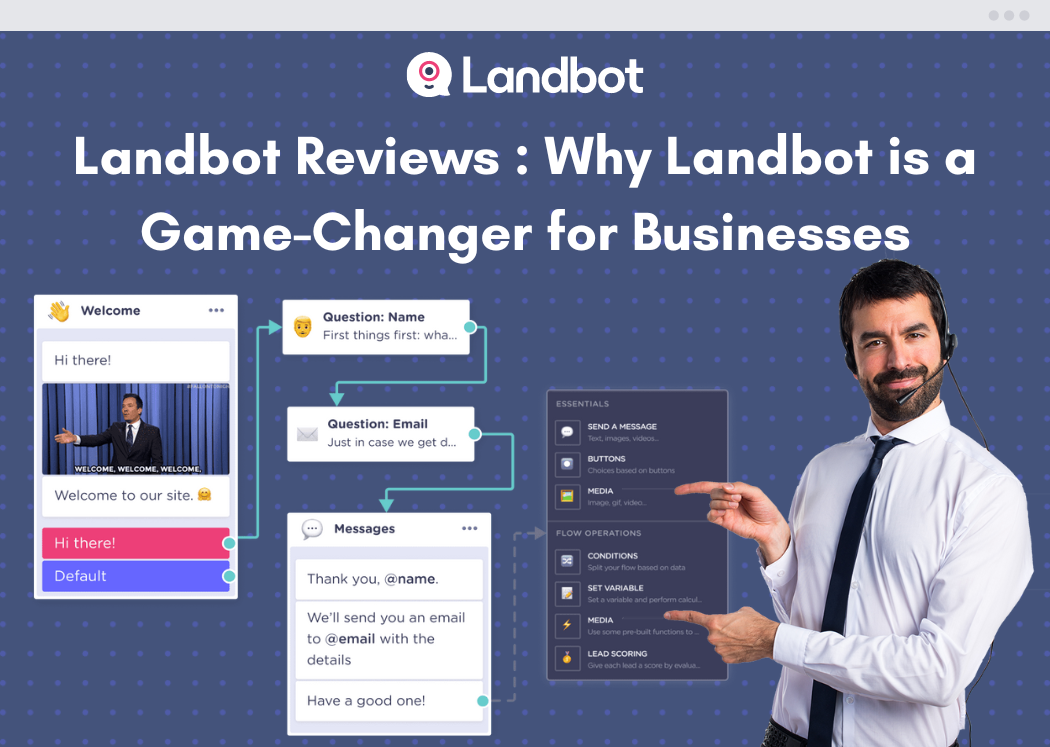 Landbot Reviews : Why Landbot is a Game-Changer for Business
