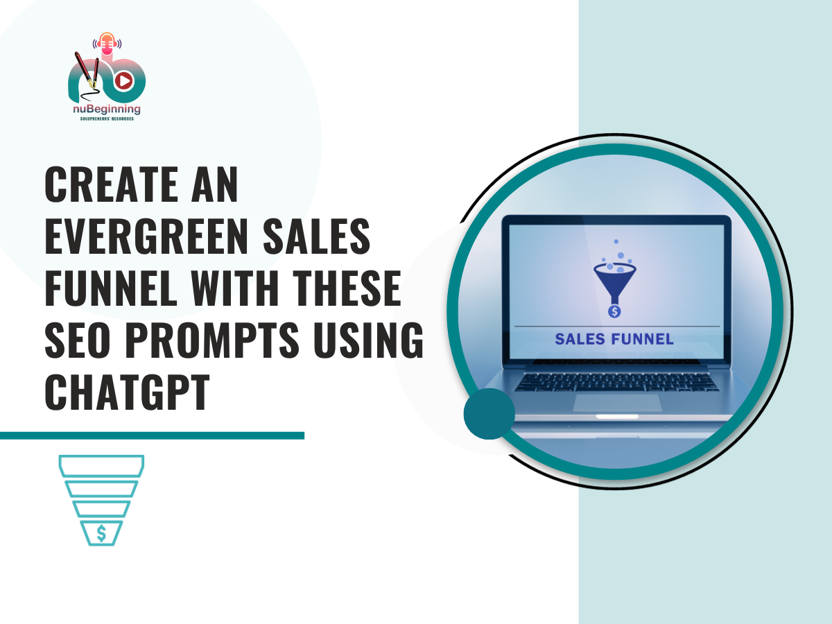 31 SEO prompts that you can use to instruct ChatGPT to help create an evergreen sales funnel