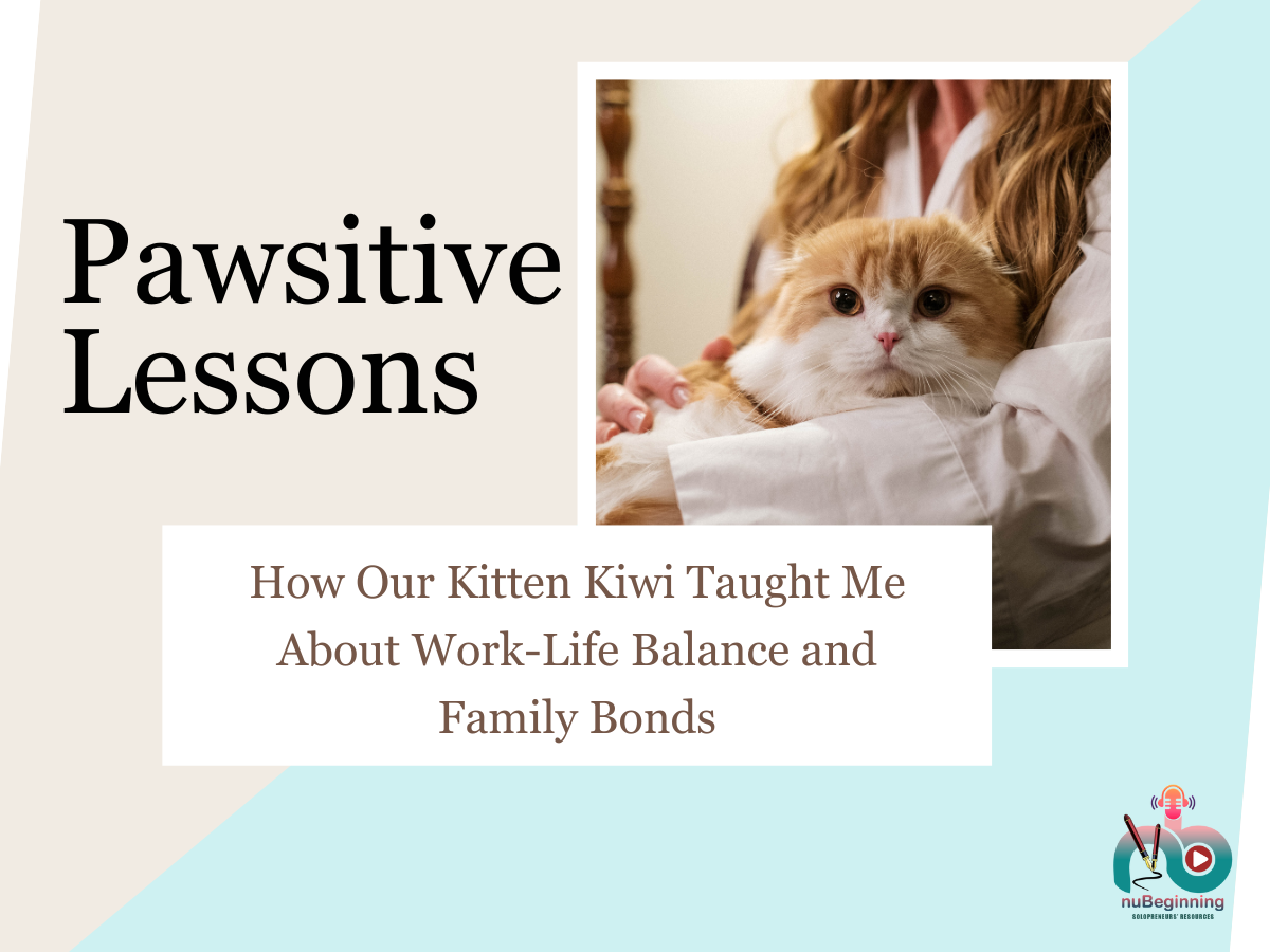 Pawsitive Lessons: How Our Kitten Kiwi Taught Me About Work-Life ...