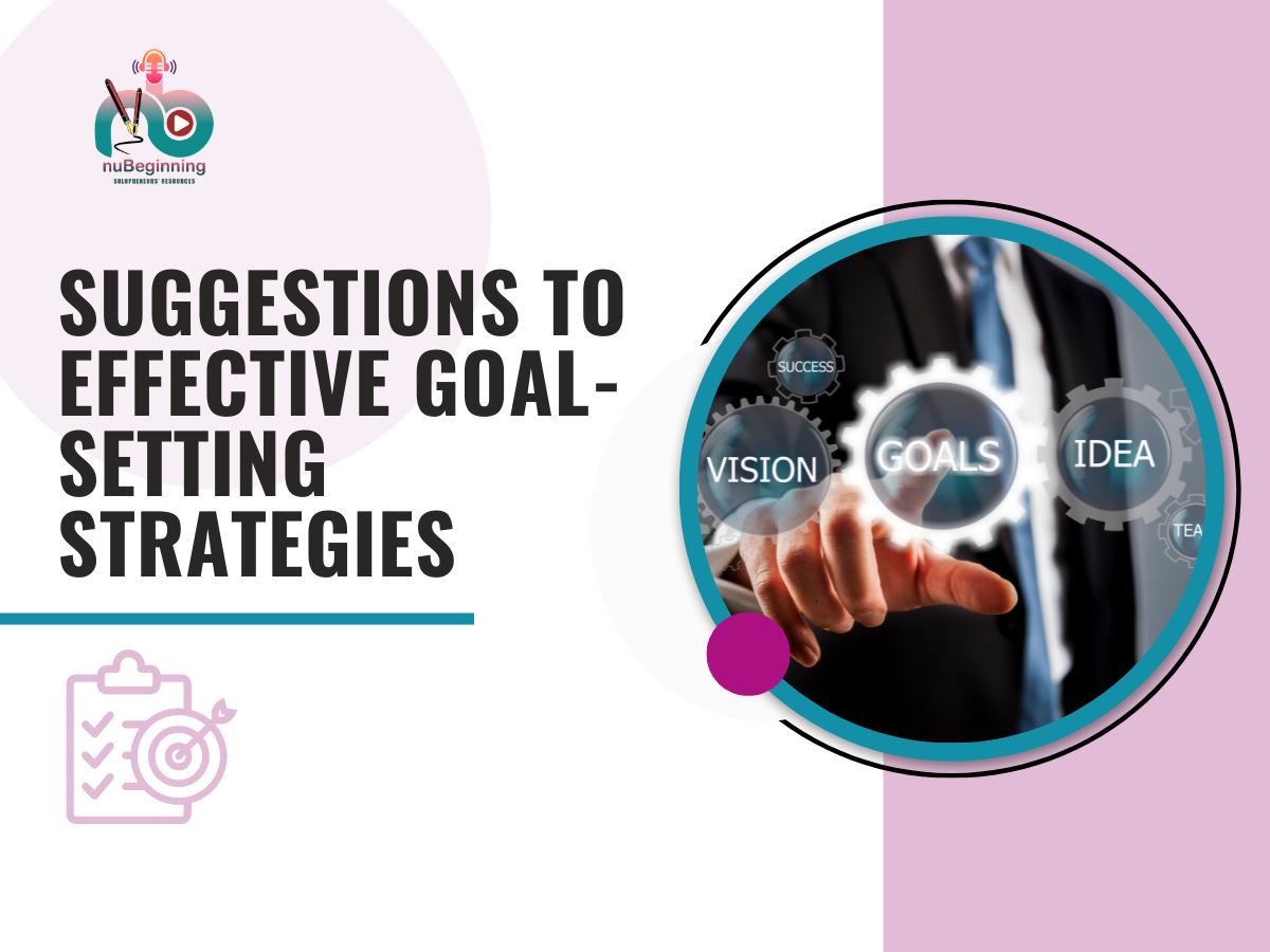 Suggestions To Effective Goal-Setting Strategies
