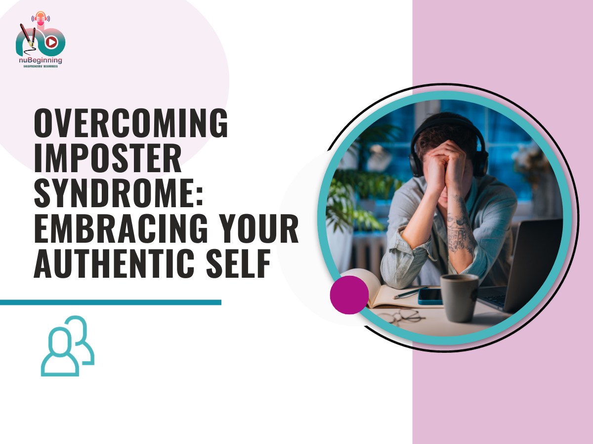 Overcoming Imposter Syndrome Embracing Your Authentic Self