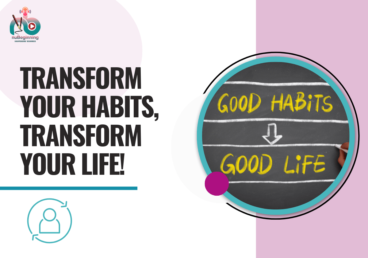 Transform Your Habits Transform Your Life