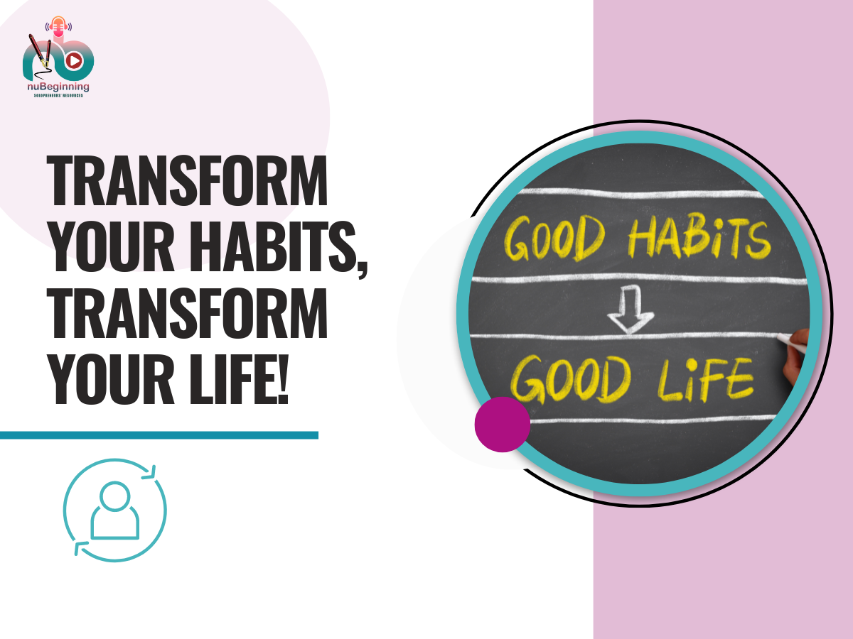 Transform Your Habits, Transform Your Life!