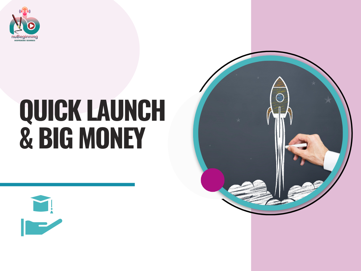 Quick Launch & Big Money