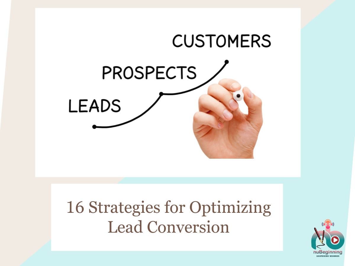 16 Strategies for Optimizing Lead Conversion