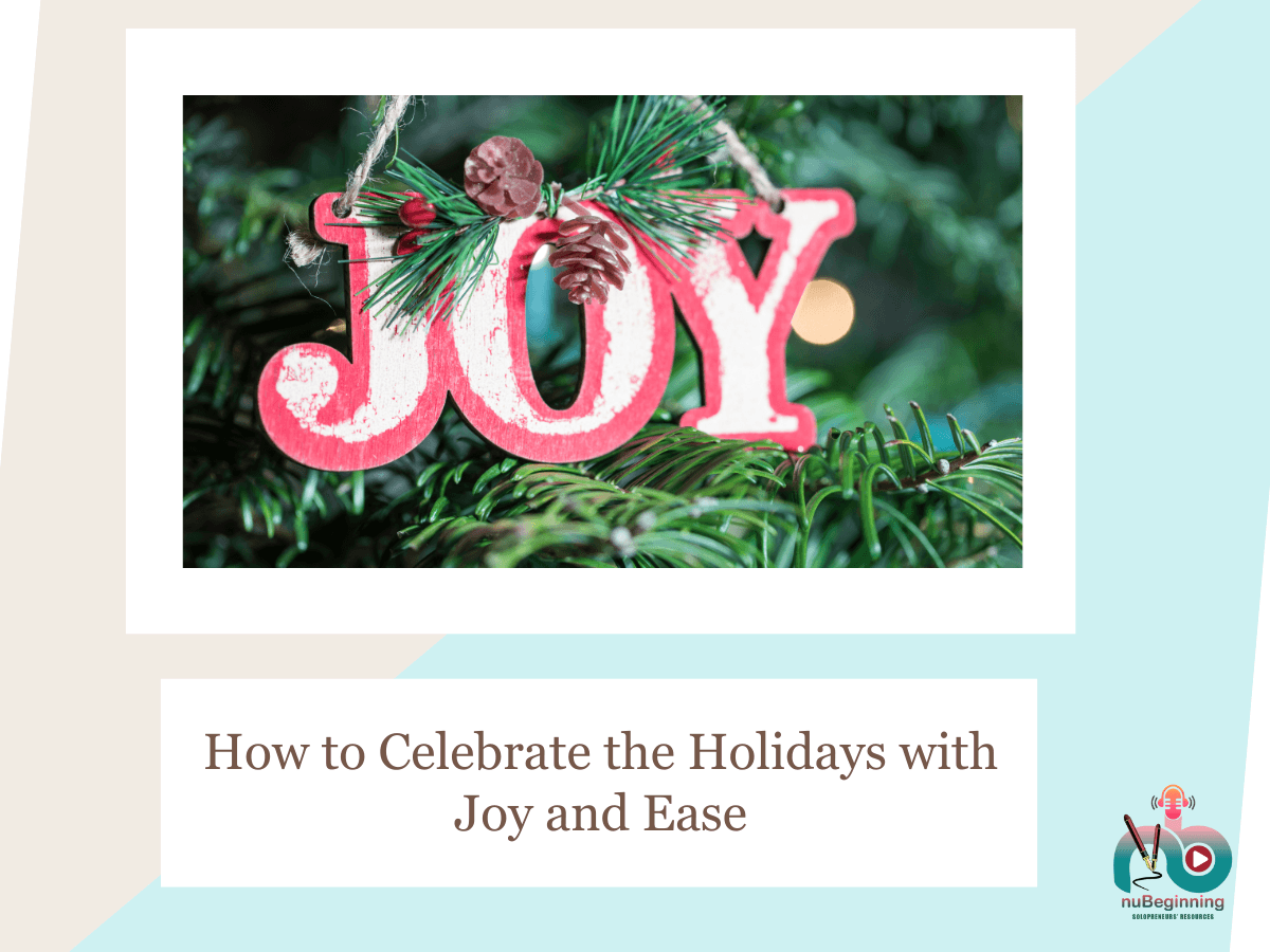 How to Celebrate the Holidays with Joy and Ease