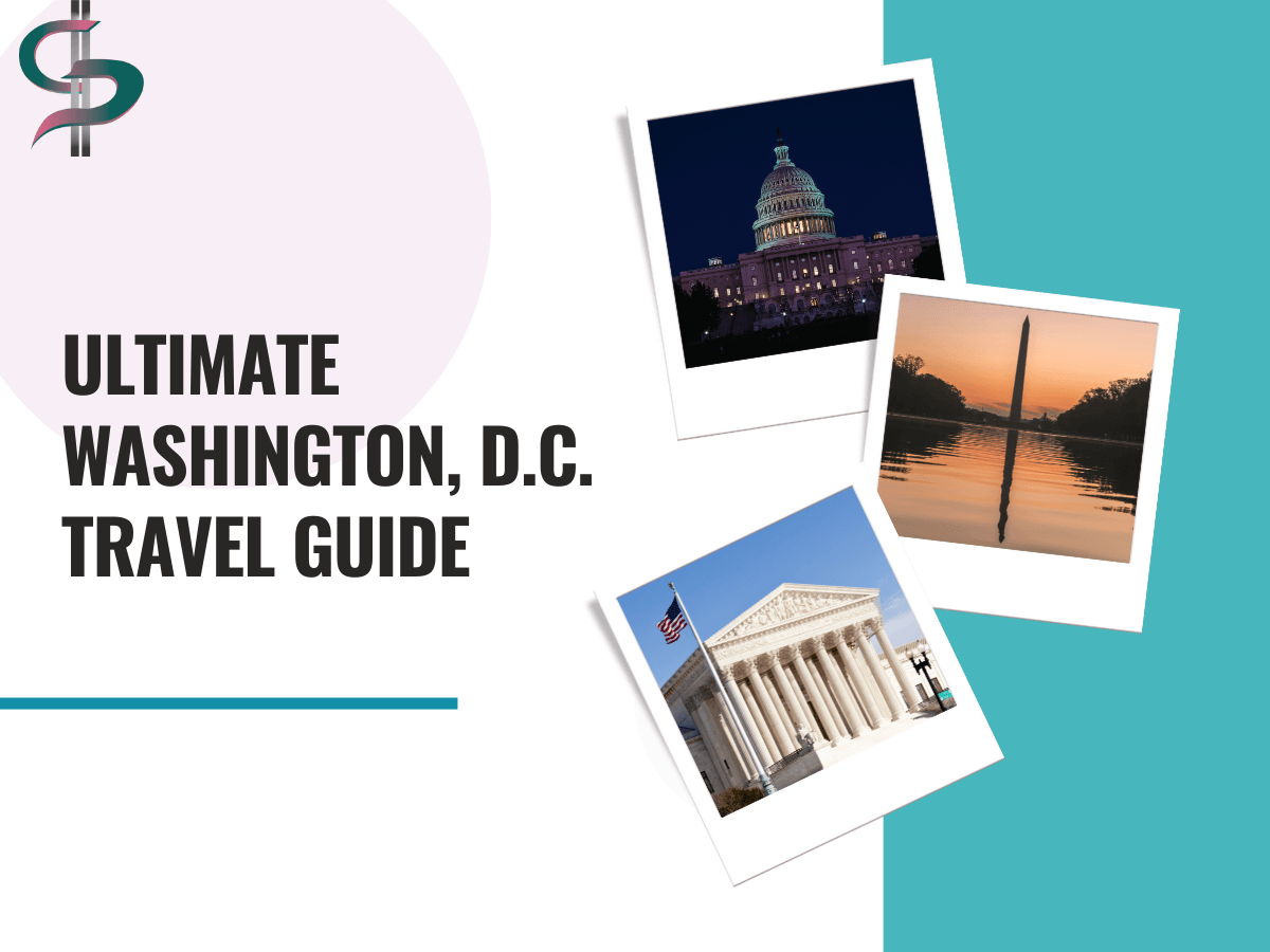 Ultimate Washington, D.C. Travel Guide: Must-See Attractions & Insider Tips