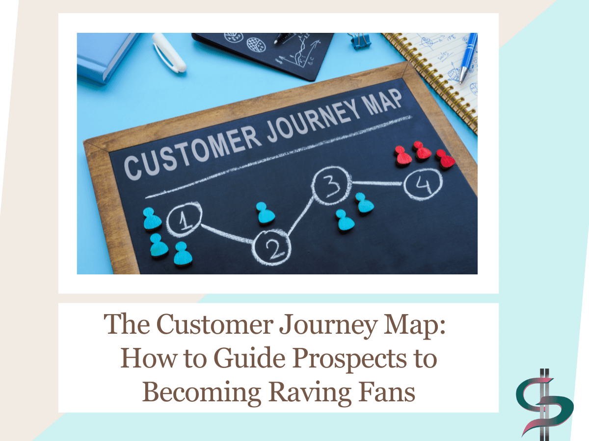 The Customer Journey Map: How to Guide Prospects to Becoming Raving Fans
