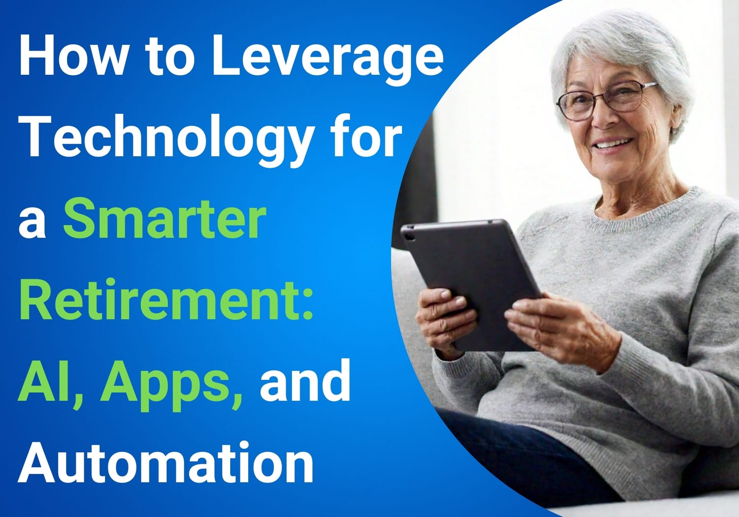How to Leverage Technology for a Smarter Retirement: AI, Apps, and ...