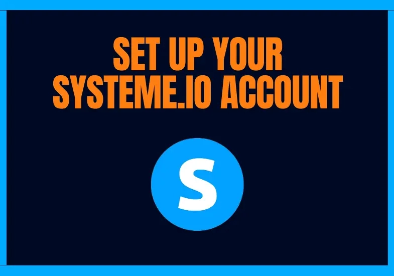 Set Up Your Systeme.io Account in Minutes