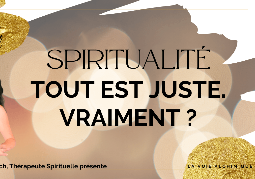 Tout est-il vraiment juste