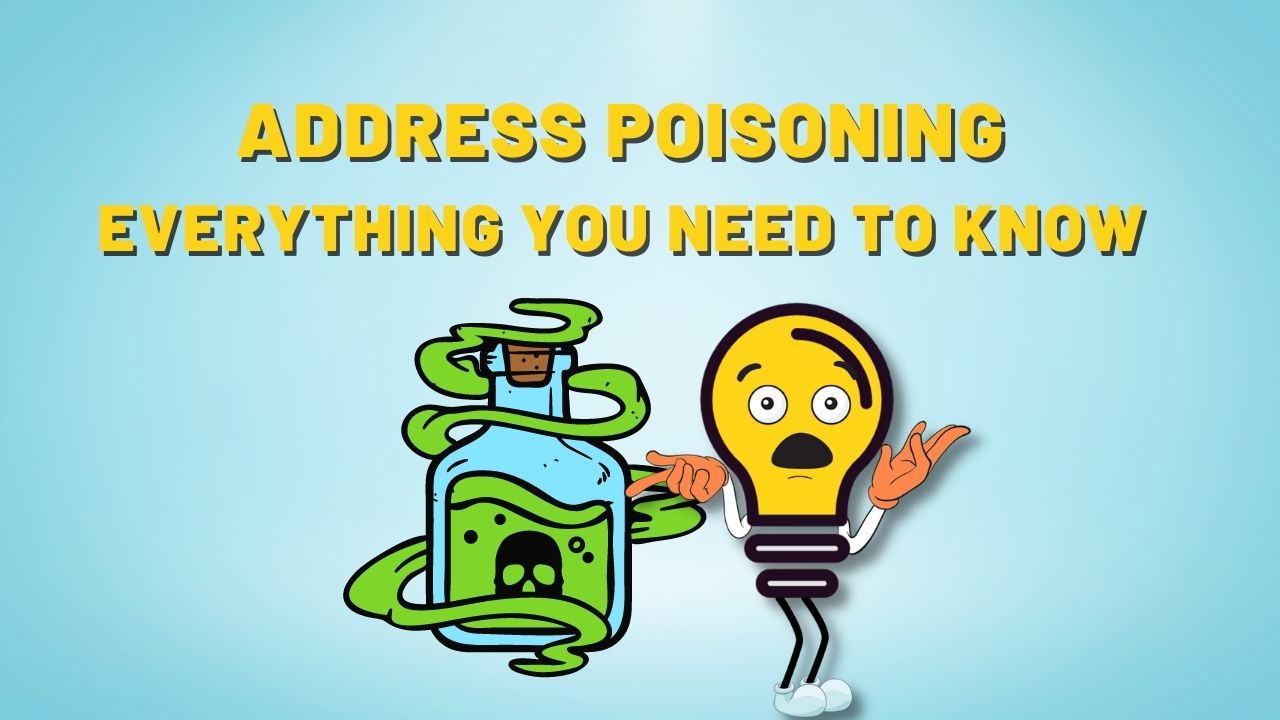 Address Poisoning – Everything you need to know