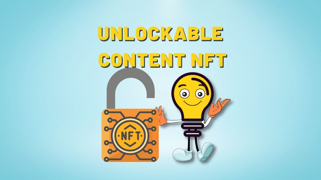 Unlockable content NFT