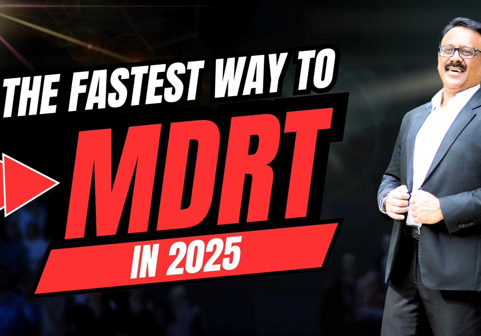 How To Achieve MDRT Fast In 2025