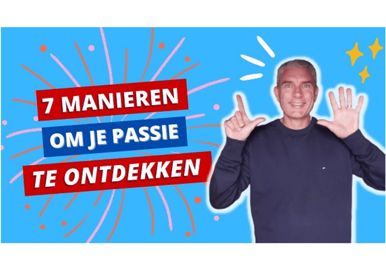 7 manieren om je passie te ontdekken