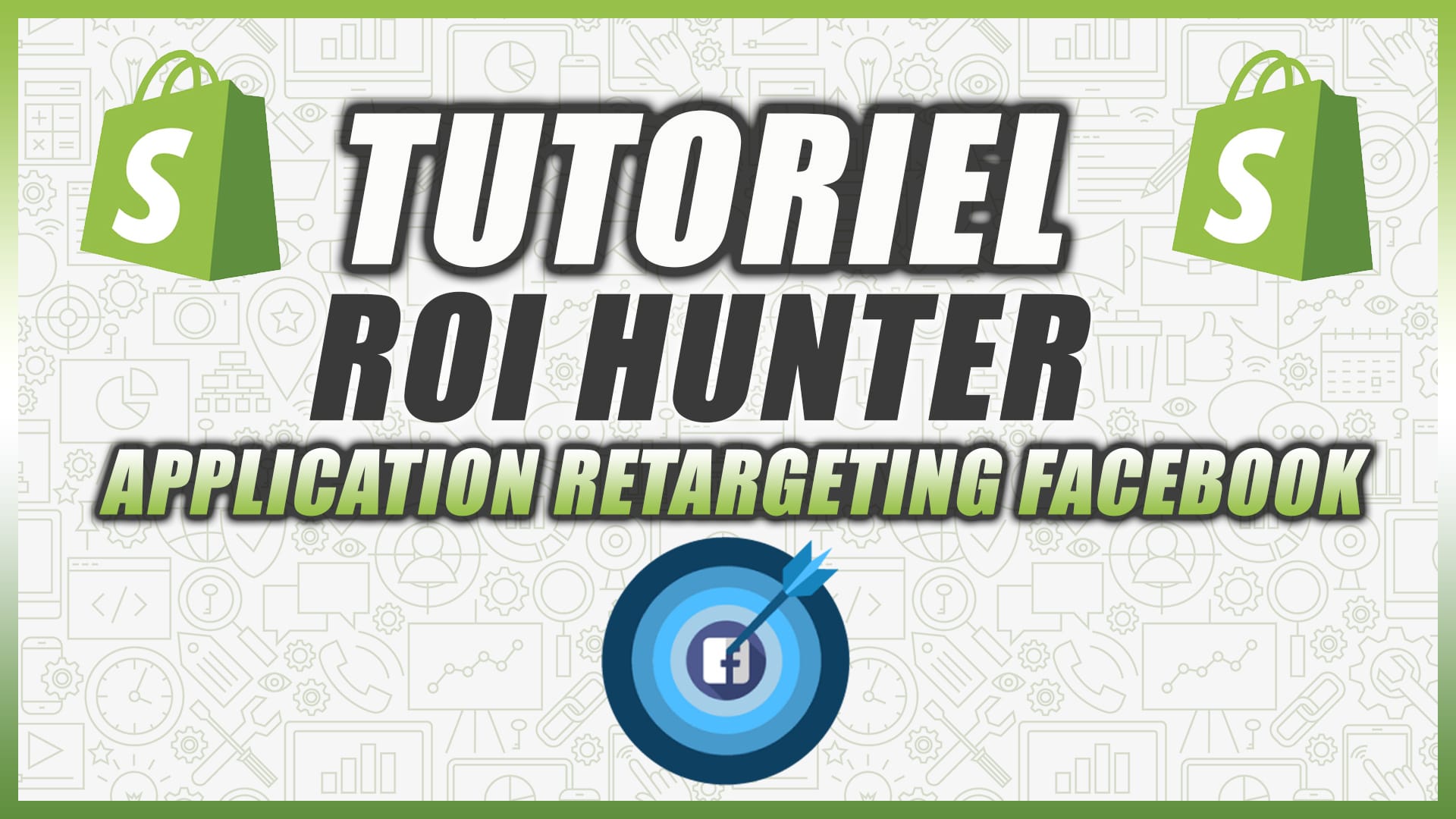 Tutoriel ROI Hunter : retargeting Facebook Ads sur Shopify