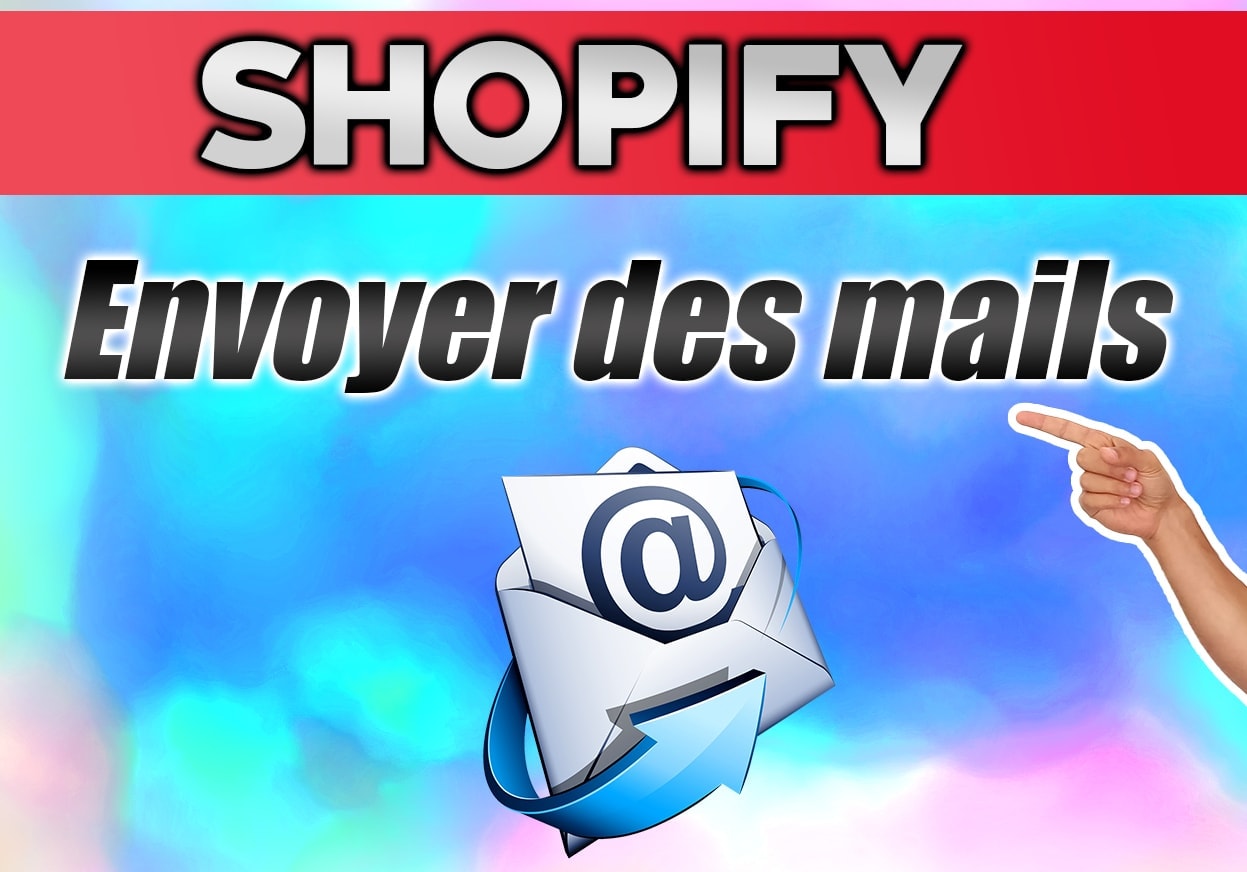Comment envoyer des mails avec shopify (email marketing)