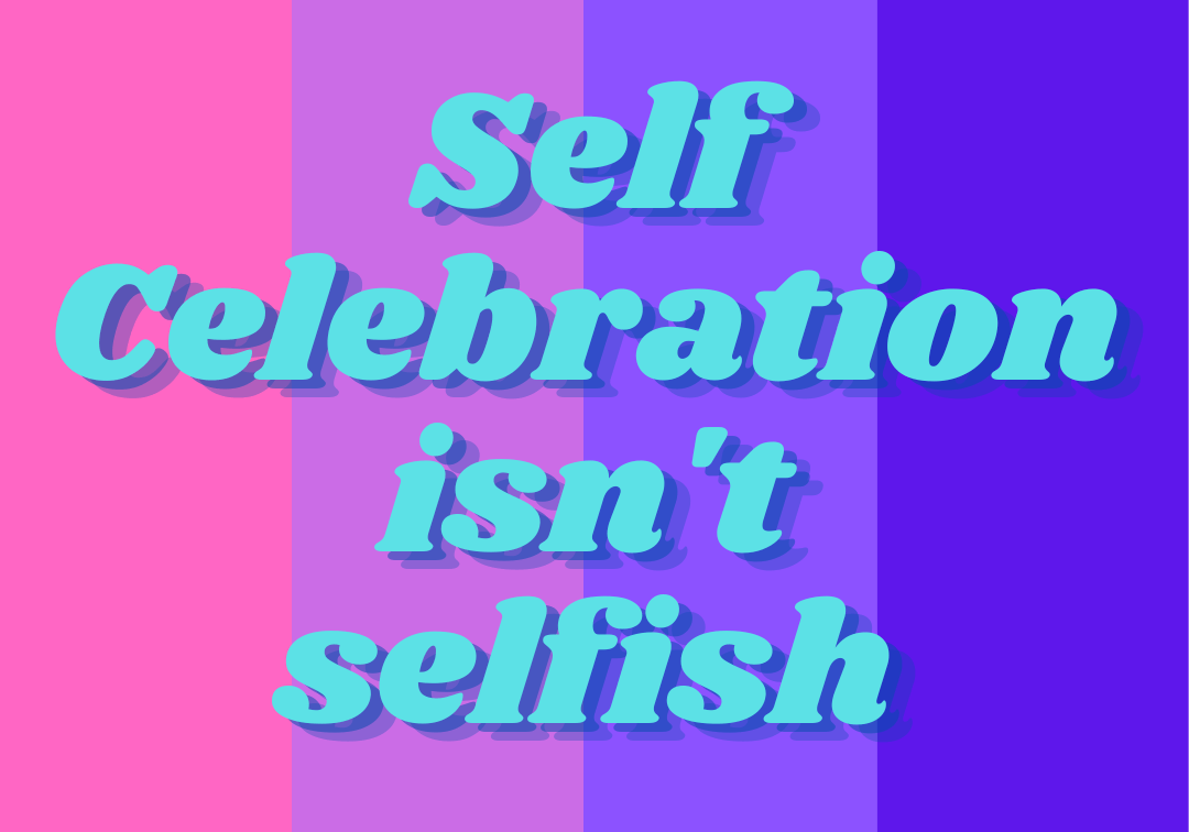 Embracing Self-Celebration and Self-Care: Unlocking Joy and Well-being ...