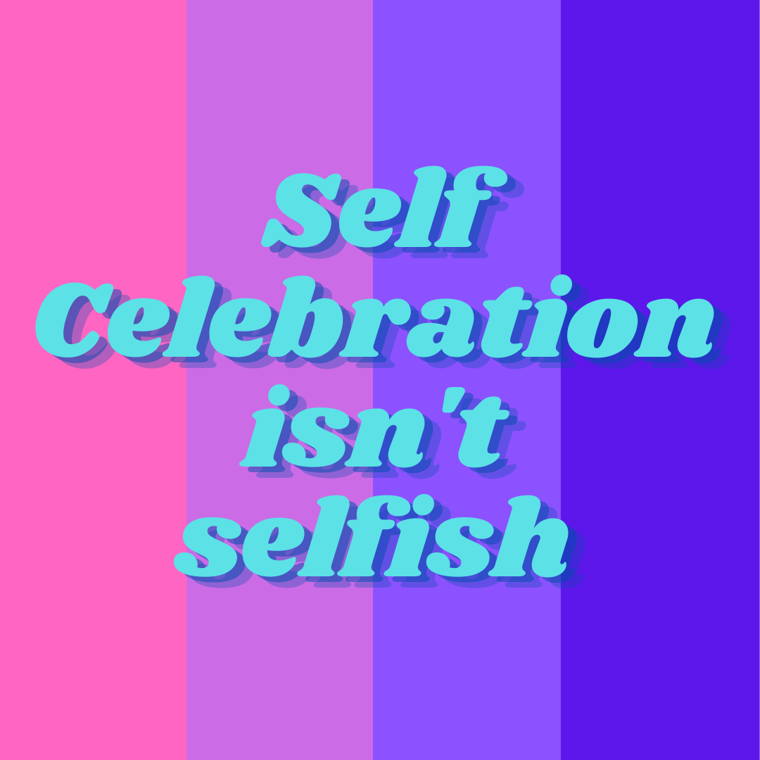 Embracing Self-Celebration and Self-Care: Unlocking Joy and Well-being ...