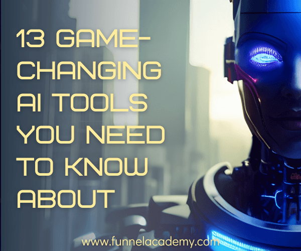 The Power of AI - 13 Game-Changing AI Tools You Need to Know About
