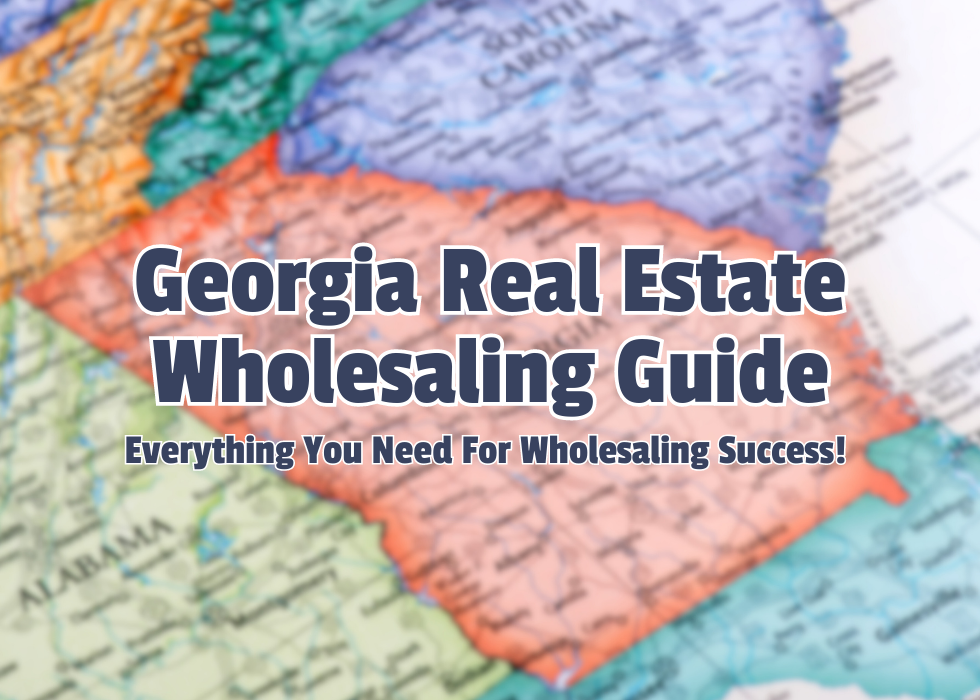 Georgia Real Estate Wholesaling Guide