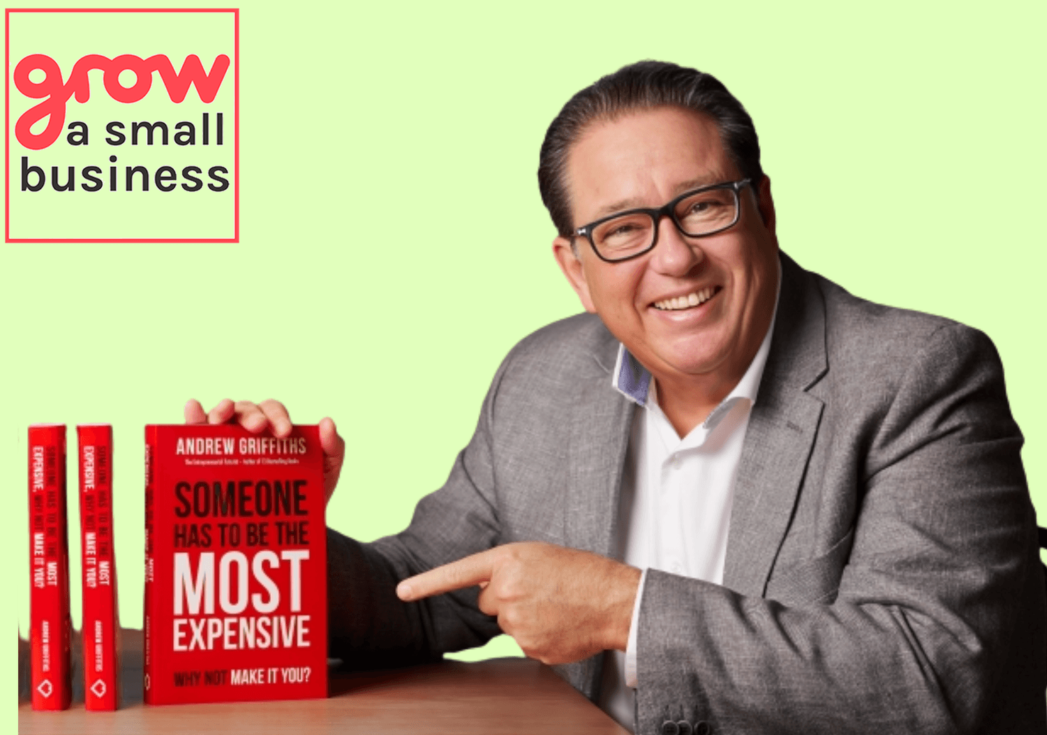 QFF: Andrew Griffiths joins the Grow A Small Business Podcast to ...